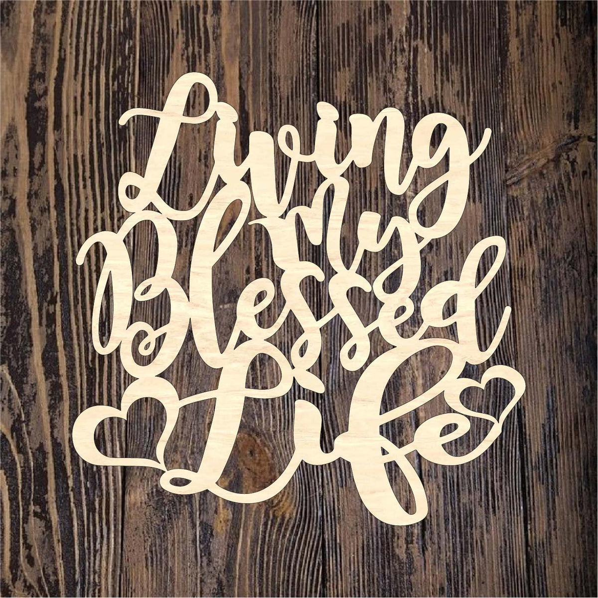 Living My Blessed Life – Home Creations Milling & Signage
