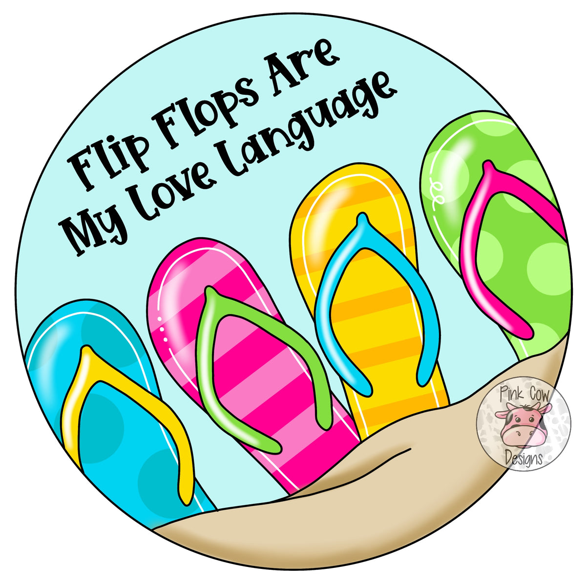 PCD Flip Flop Love Language – Home Creations Milling & Signage