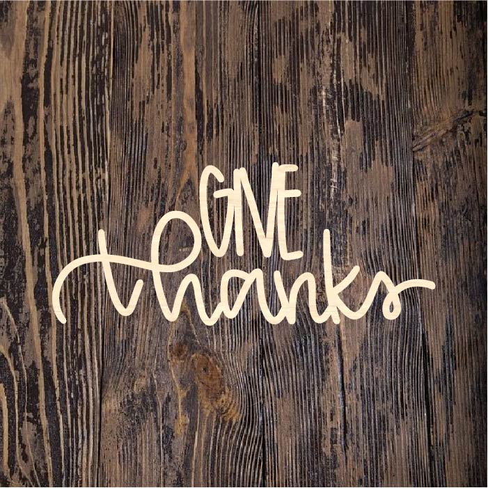 ASH Give Thanks 4 – Home Creations Milling & Signage
