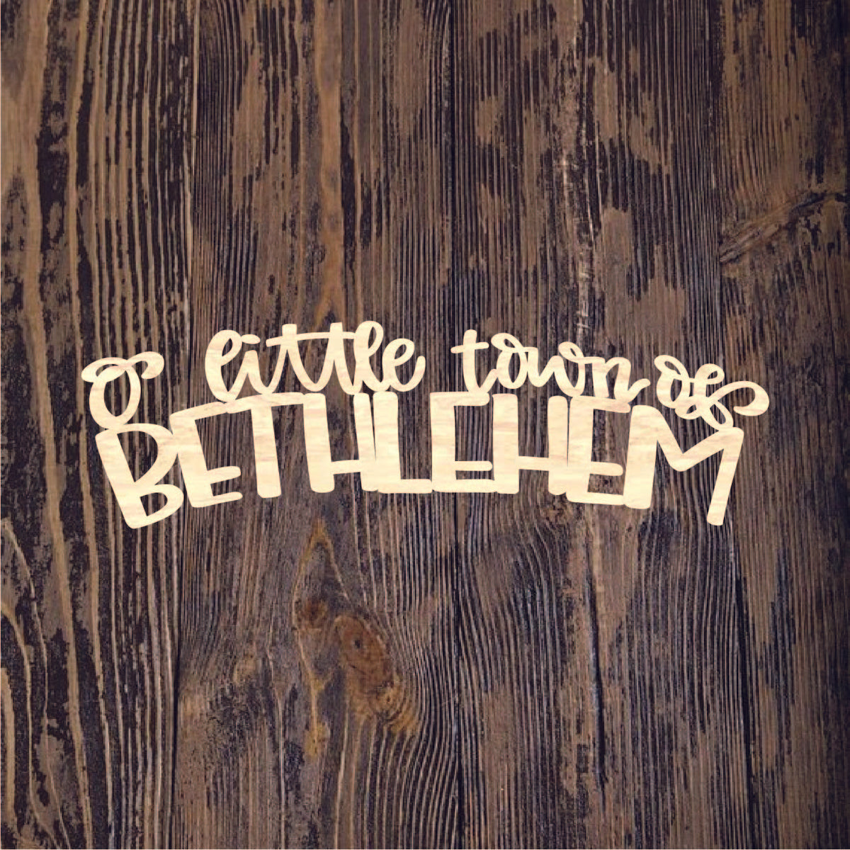 ASH O Little Bethlehem Words – Home Creations Milling & Signage