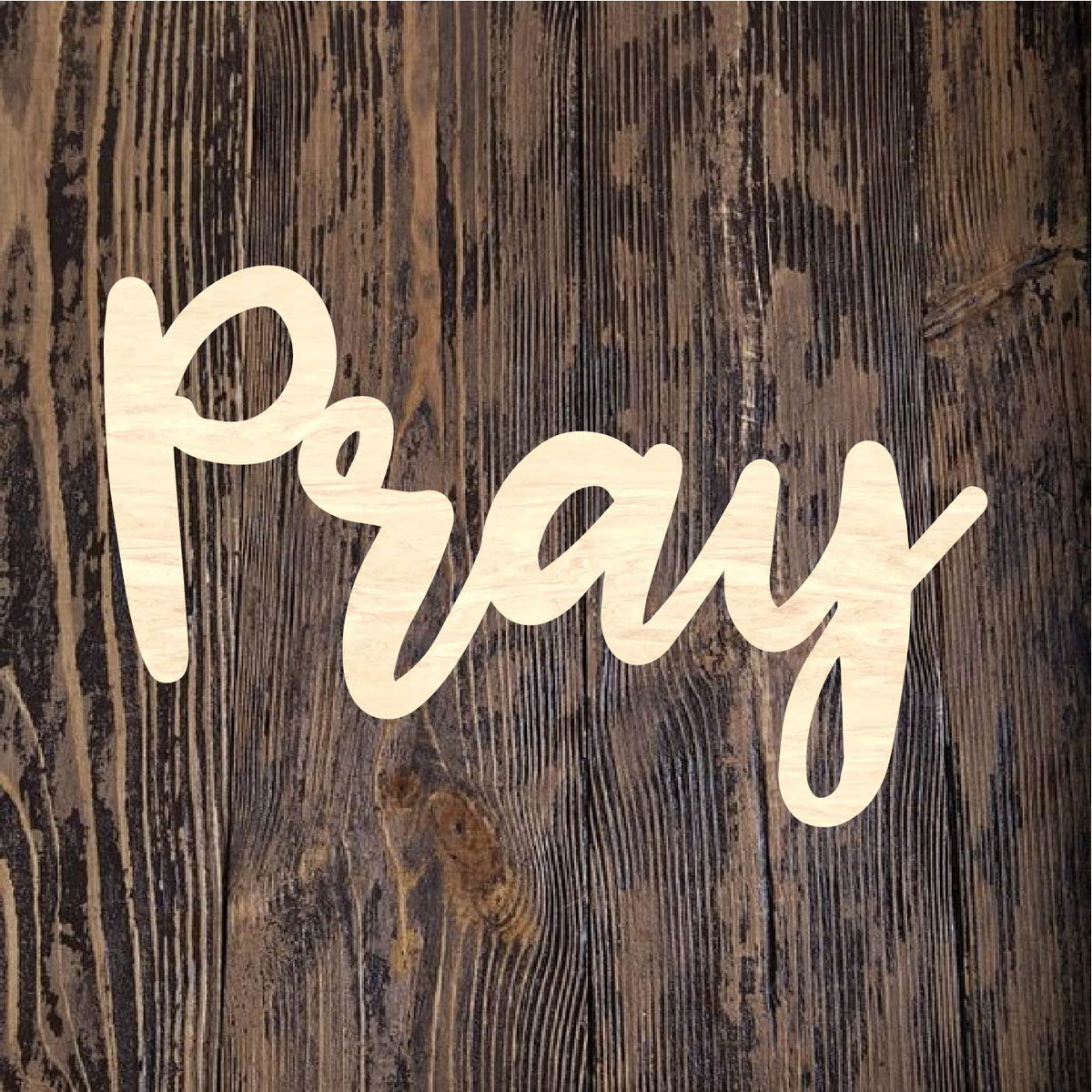 Pray 1 – Home Creations Milling & Signage