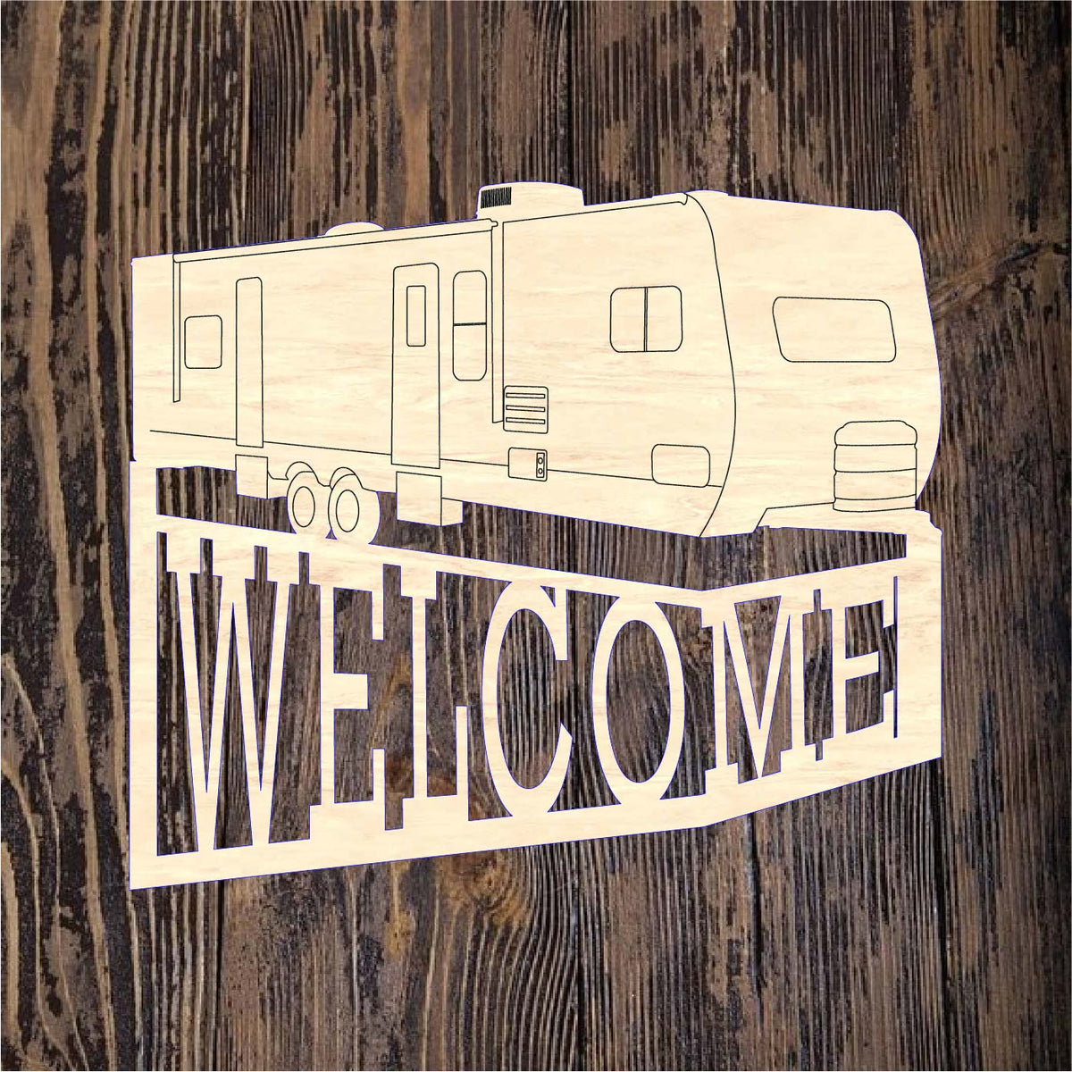Travel Trailer RV Welcome – Home Creations Milling & Signage